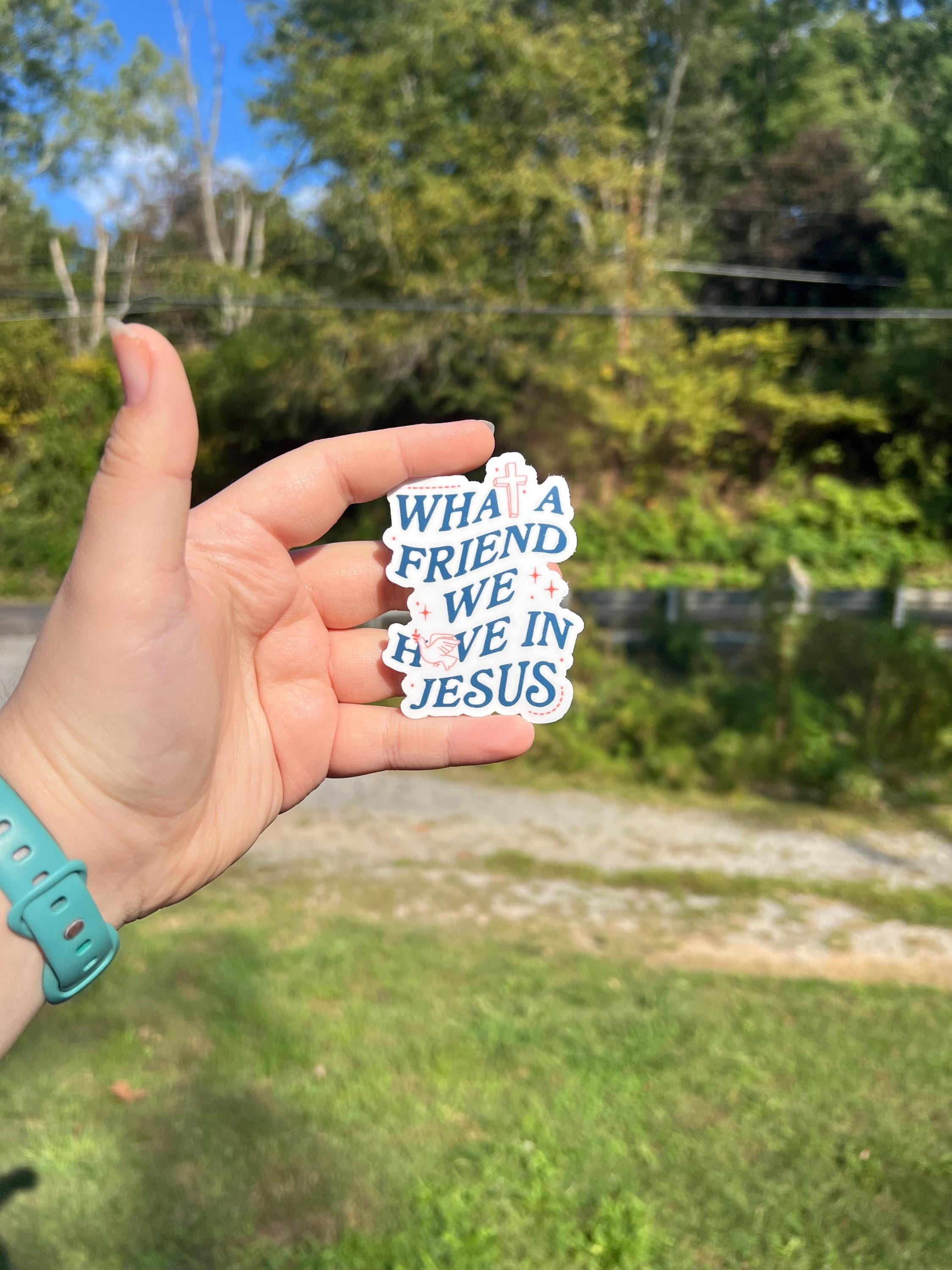 What a Friend We Have in Jesus Sticker, Christian Gift, Christian Bible ...