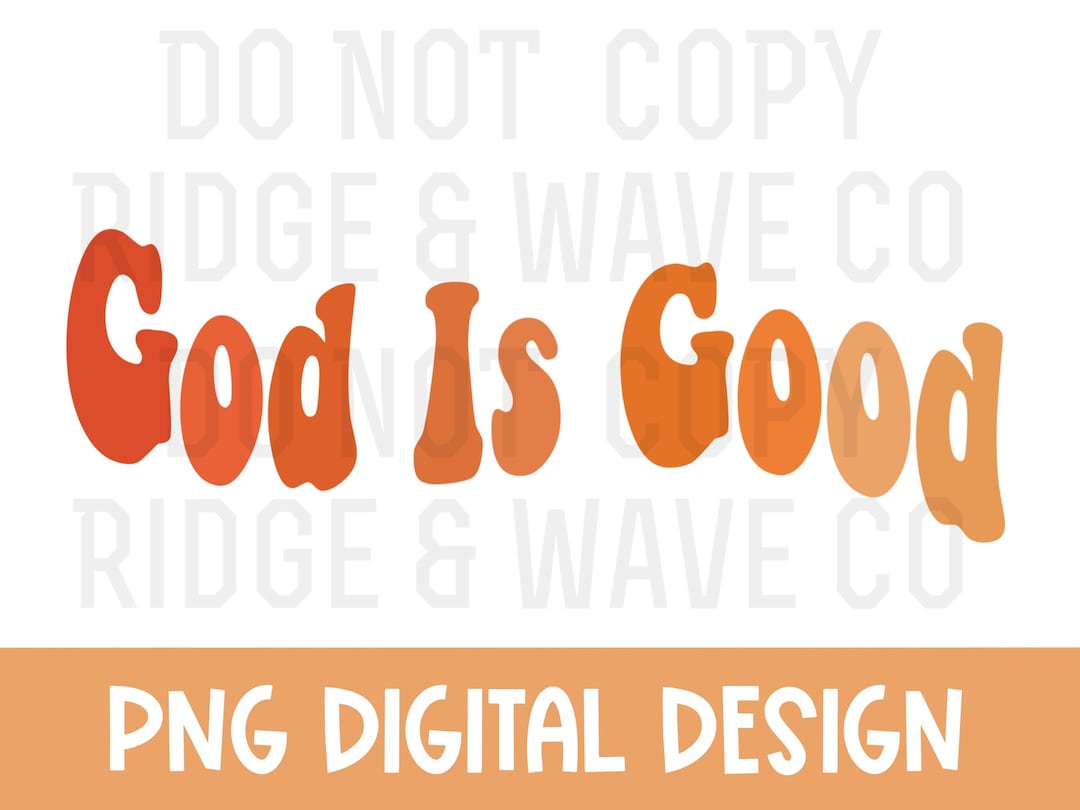 God is Good Digital Design | PNG SVG Sublimation Shirt Design ...