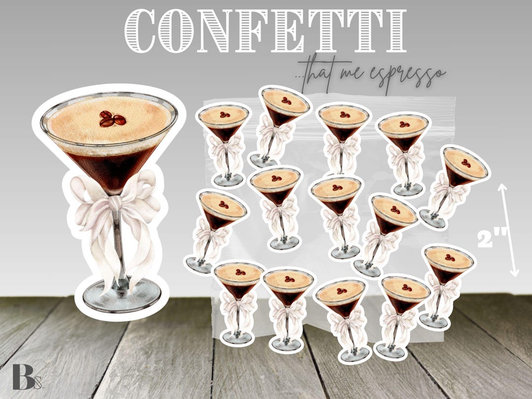 Espresso Martini Tini Bit Older Dirty 30 Confetti Party Decorations Bow Girly Me Espresso - Etsy