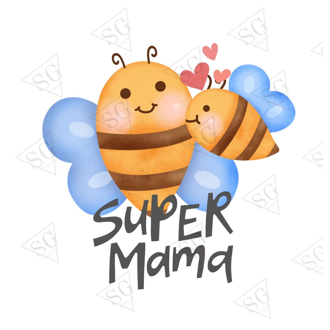 Bee Super Mama Png Mother Sublimation, Honey Bee Bumble Bee Queen Bee ...