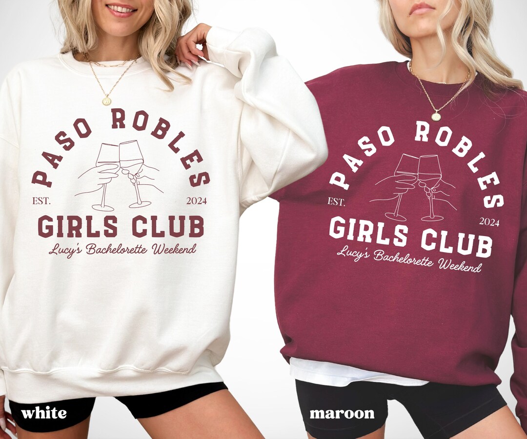 Paso Robles Girls Club Sweatshirt, Girls Trip Matching Shirts, Winery ...