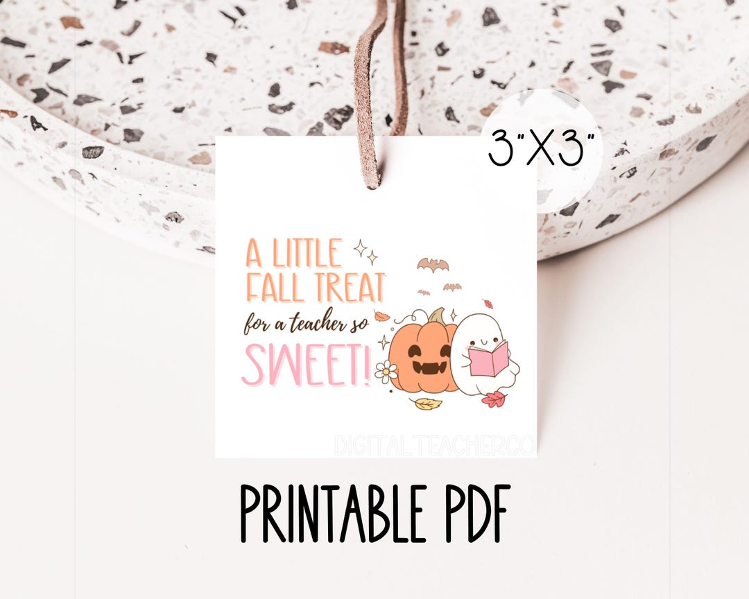 Printable Fall TREAT Teacher Gift Tag | Halloween Classroom Favor ...