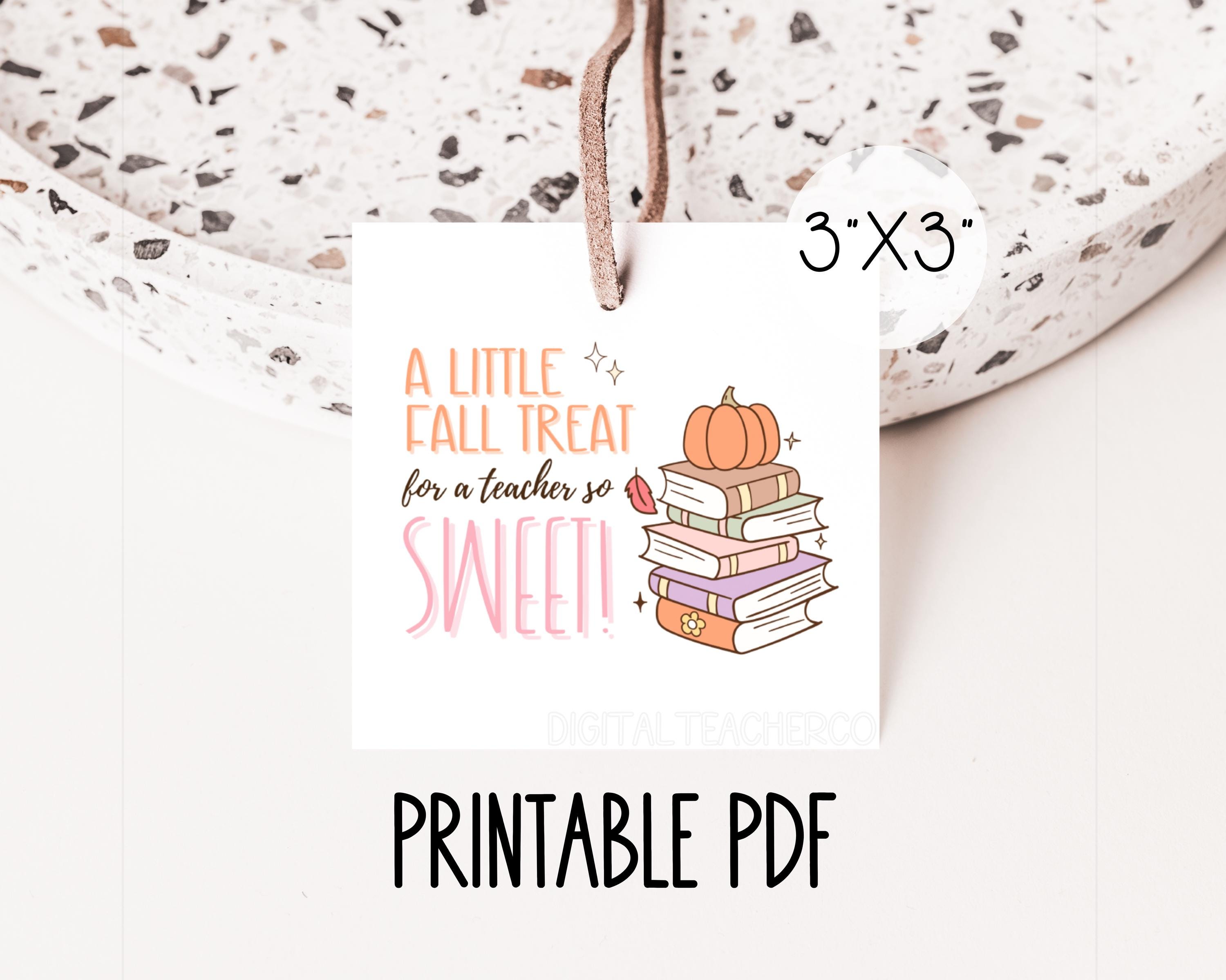 Printable Fall TREAT Teacher Gift Tag | Halloween Classroom Favor ...