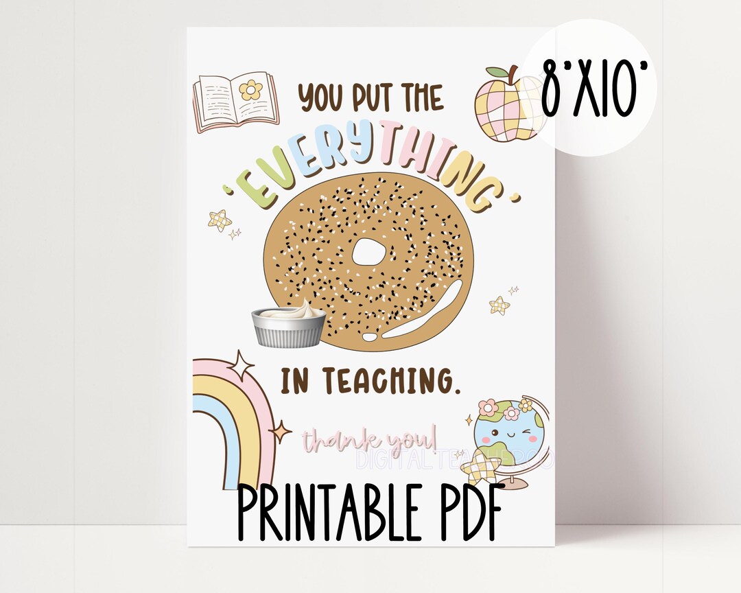 Cute Bagel Printable Sign – Teacher Gift for Any Occasion 8x10. Staff ...