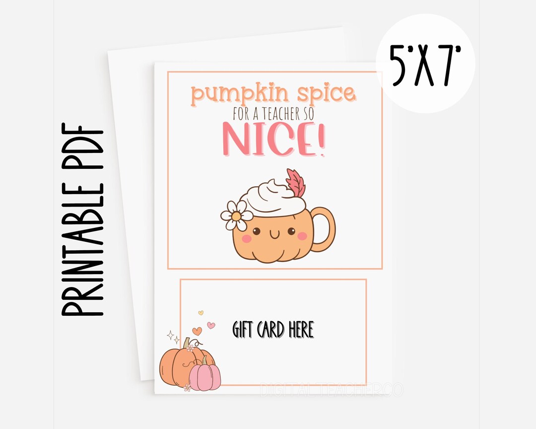 Pumpkin Spice Fall Treat Teacher Gift Card Printable | Teacher ...