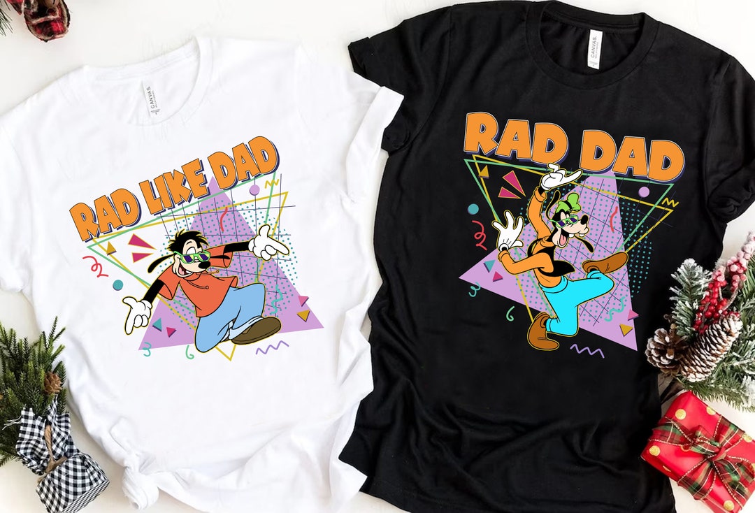 Disney Goofy and Max Goof Rad Dad Rad Like Dad Shirt, Dad and Son Shirt ...