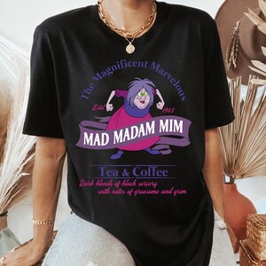 Mad Madam Mim Tea & Coffee Shirt, Sword in the Stone Shirt, Disney ...