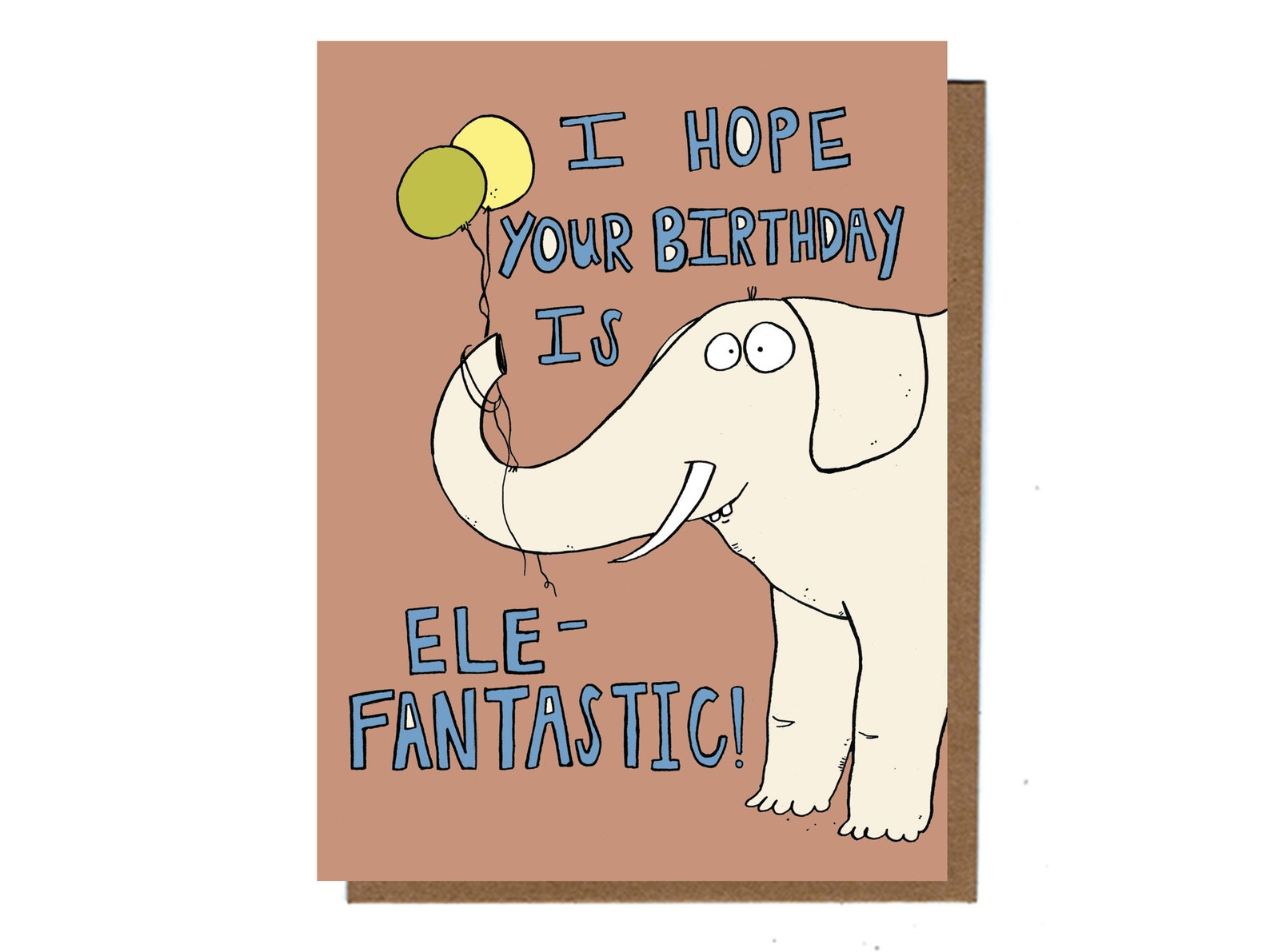 Elephant Birthday Card, I Hope Your Birthday is Ele-fantastic, Cute ...