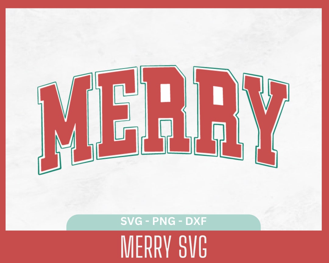 Merry SVG, Merry Christmas PNG, Merry Mama Svg, Merry Varsity Png ...