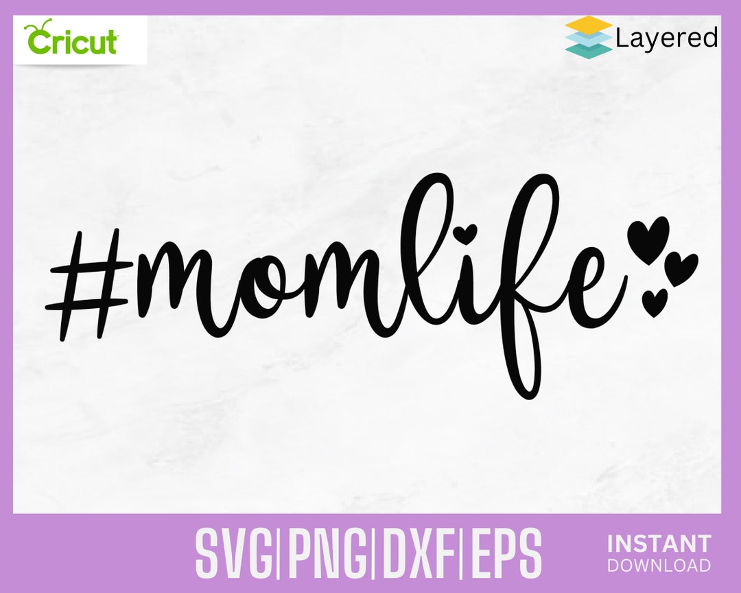 Mom Life SVG, Hashtag Mom Life SVG, Mom SVG, Svg Files, Cricut and ...