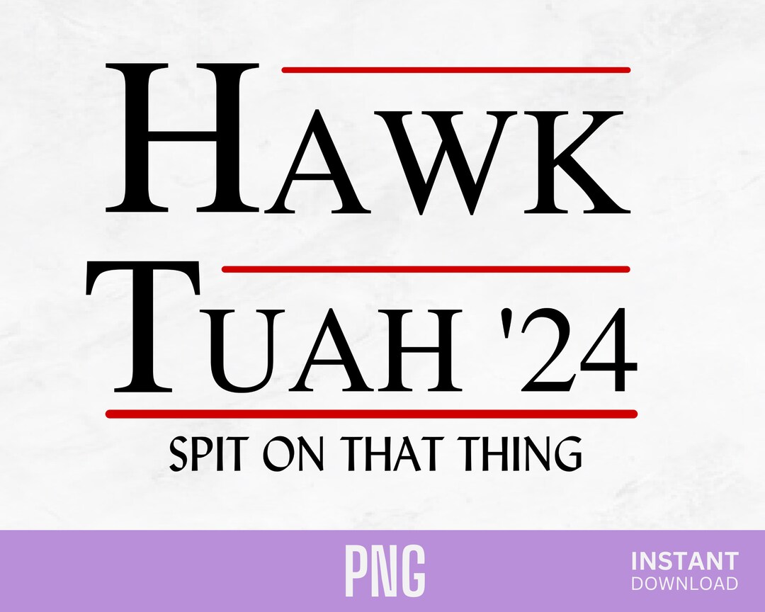 TREND Hawk Tuah Spit on That Thang Funny Viral Video Western Humor ...