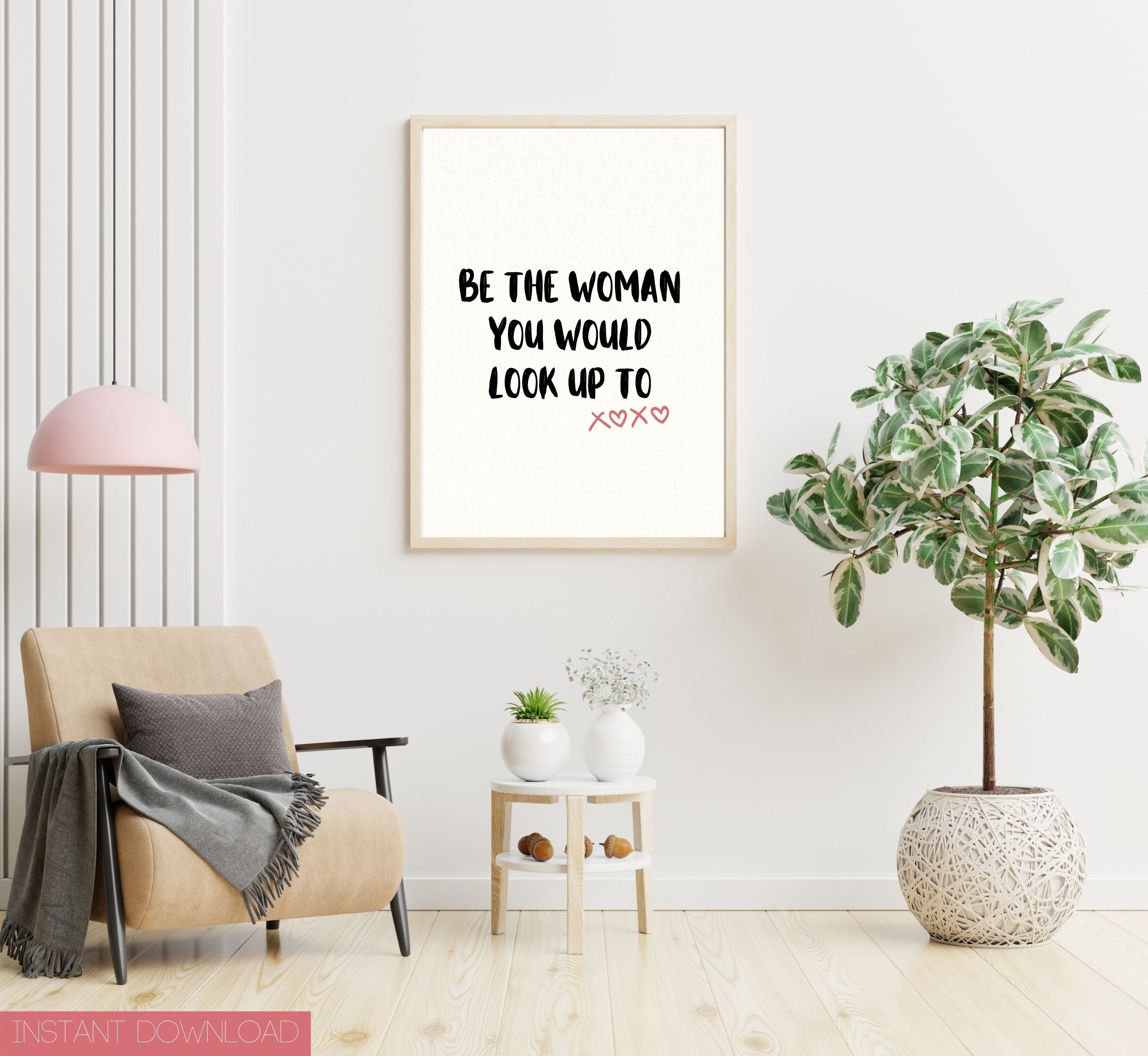 Motivation Poster Be the Woman You Would Look up To - Etsy Australia