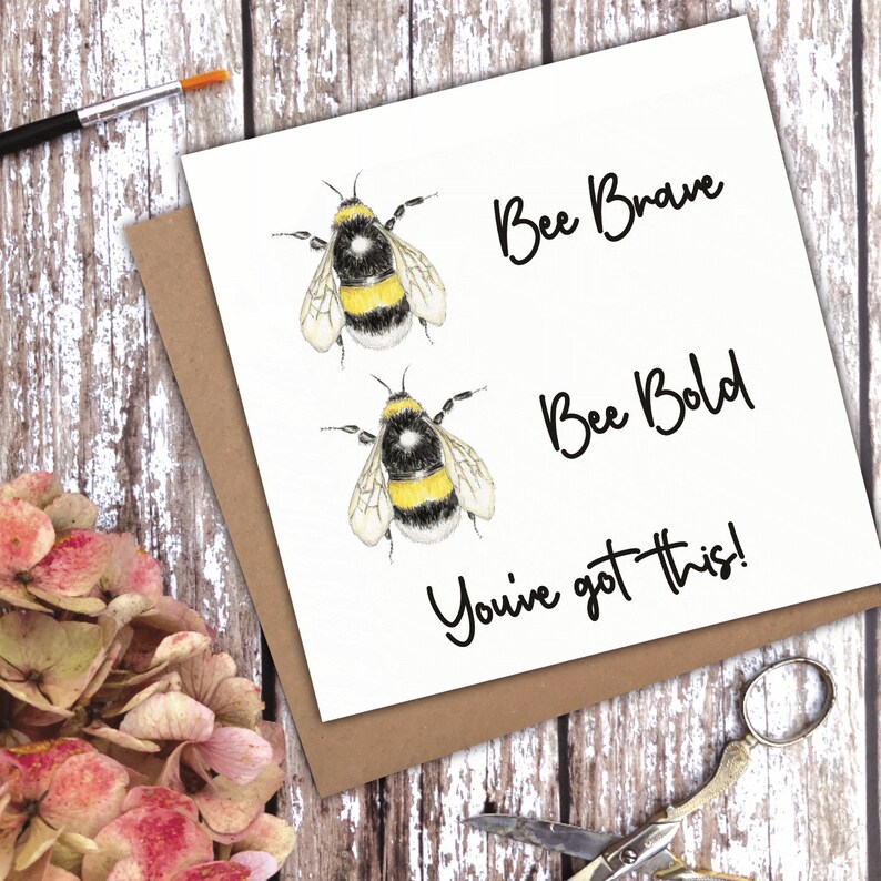Bee Brave Bee Bold. You've Got This Brave Bee Card Bee Greeting Card ...