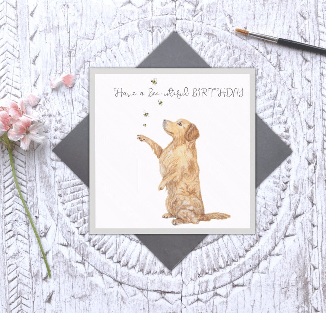 Have a Bee-utiful Birthday Dog Card 'bumbling Bees' Golden Retriever ... Have a Bee-utiful Birthday Dog Card 'bumbling Bees' Golden Retriever ...
