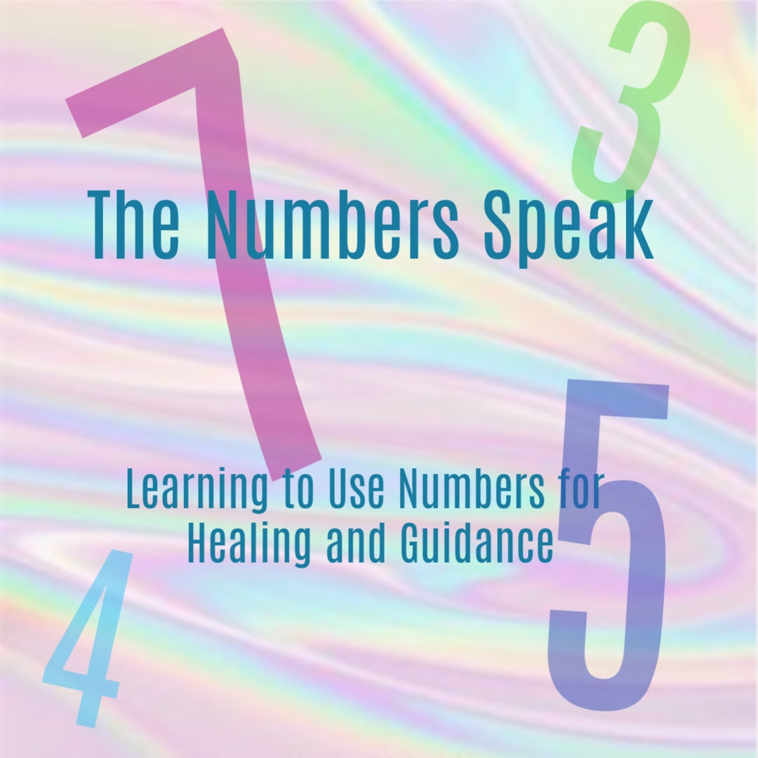 The Numbers Speak Course - Learning to Use Numbers for Healing and ...
