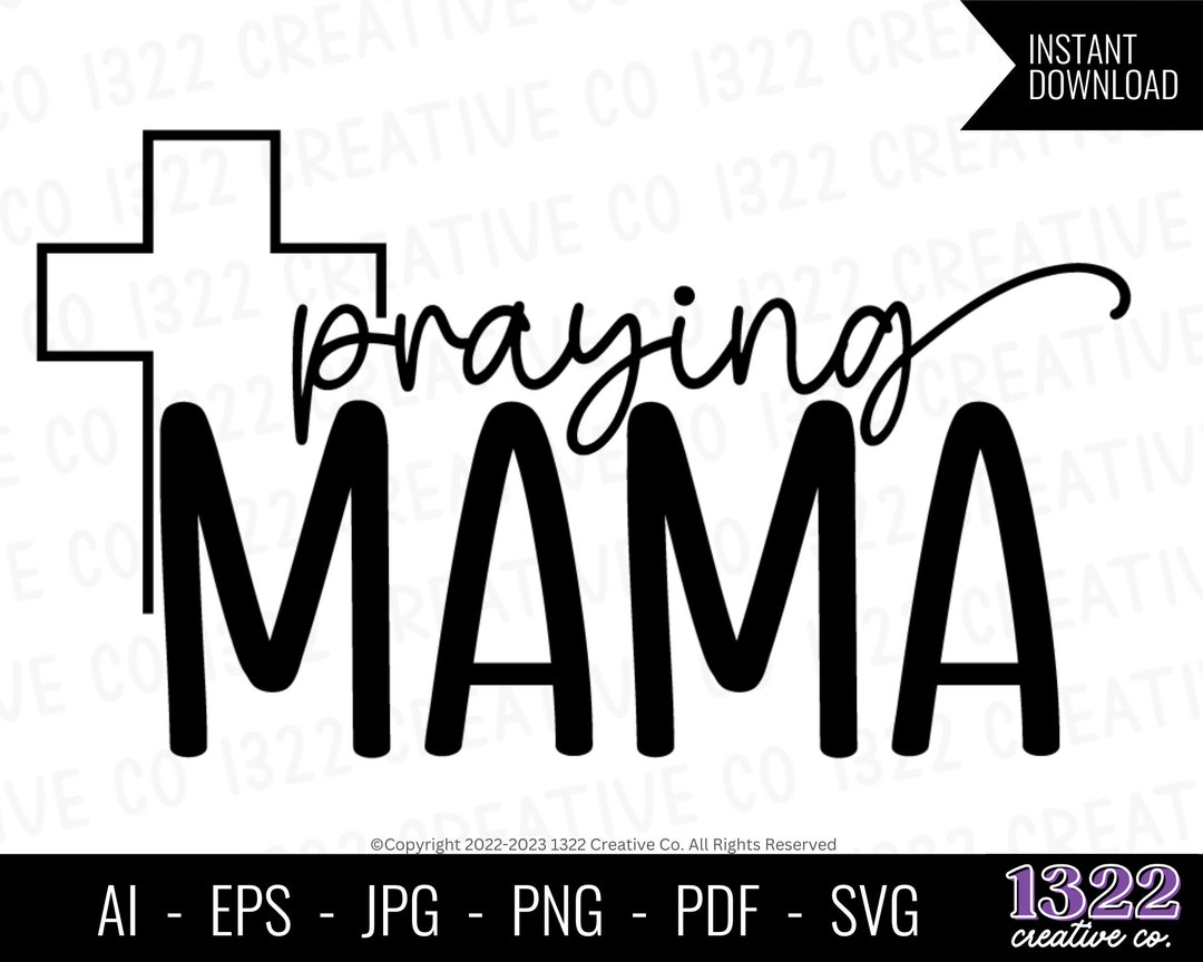 Praying Mama Cross SVG PNG Mom Svg Love Like Jesus Mom Life - Etsy