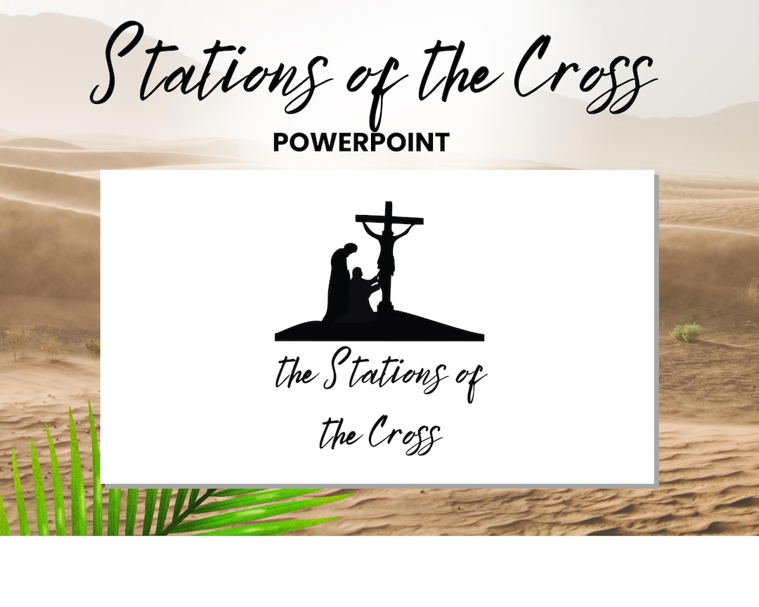 Stations of the Cross Powerpoint, 2 Pdfs to Download Plus a Link for ...