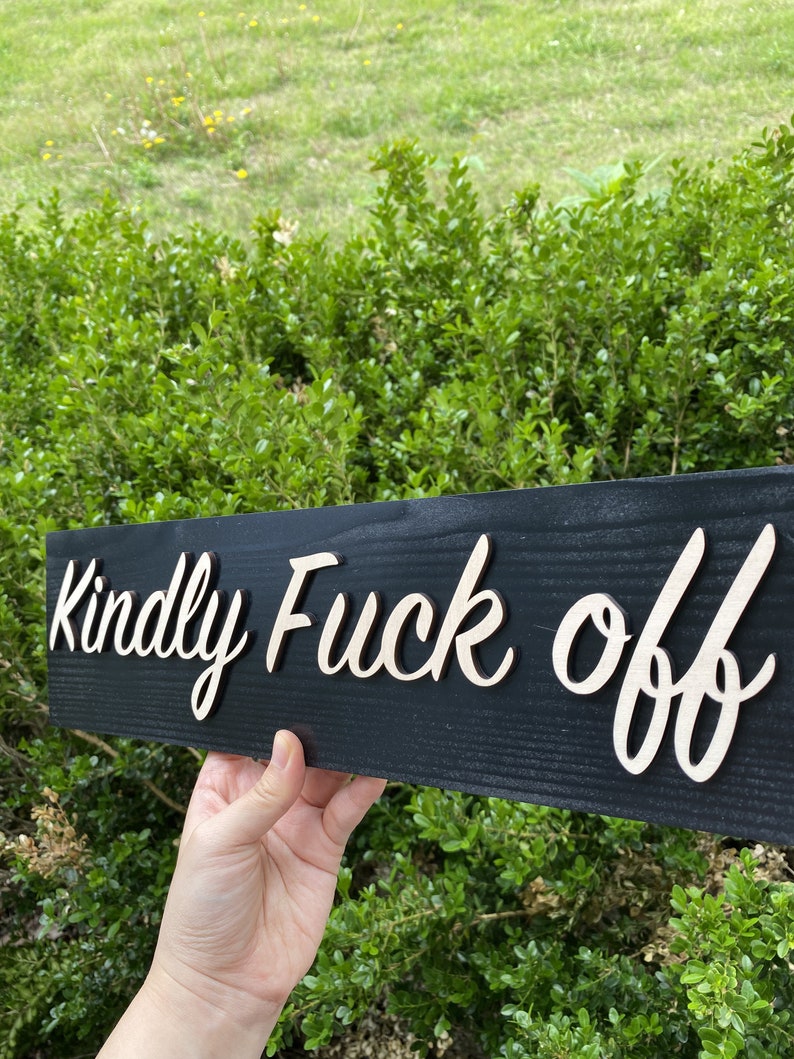 Kindly Fuck off Sign Handmade Home Decor Humor Sign fuck - Etsy