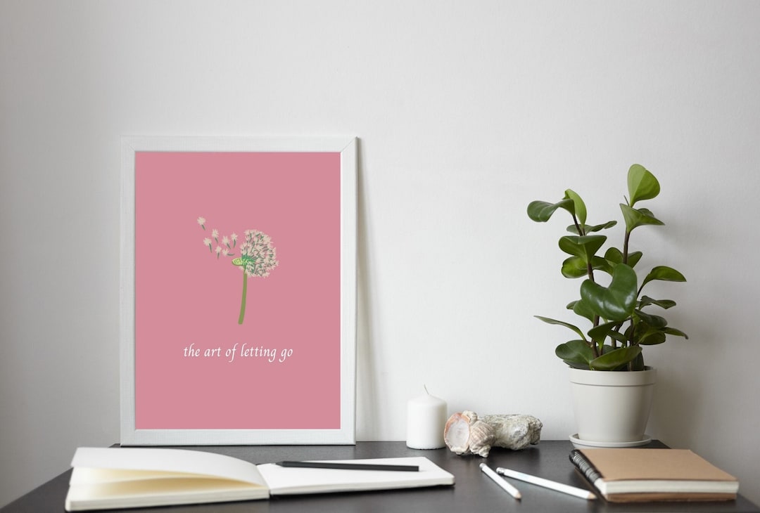 The Art of Letting Go Poster, Dandelion Art, Mindfulness Poster ...