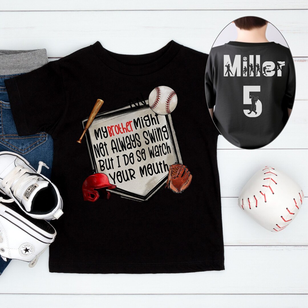 My Brother Might Not Always Swing but I Do Sister Baseball Shirt ...