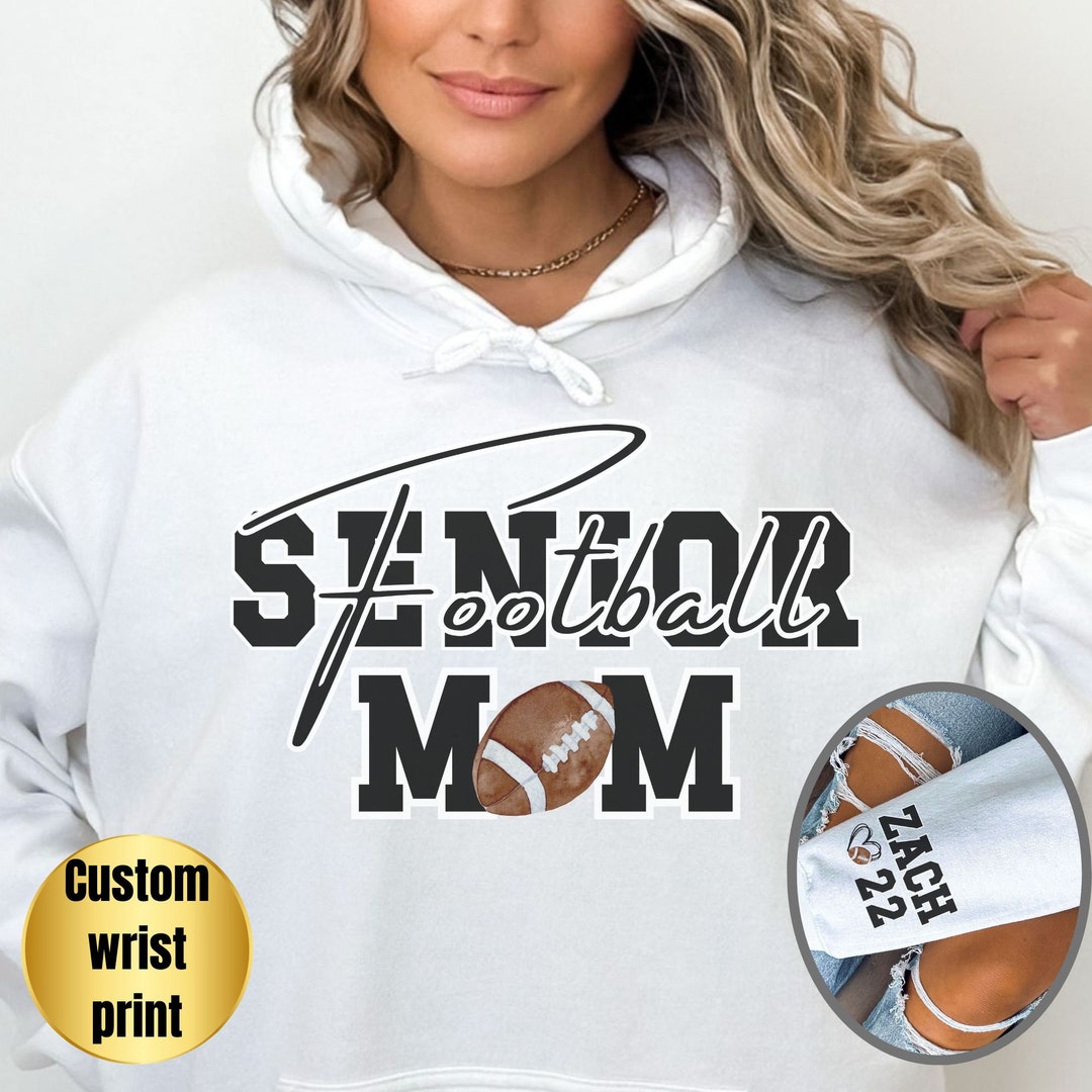 Custom Senior Football Mom Hoodie Personalized Football Senior Mom ...