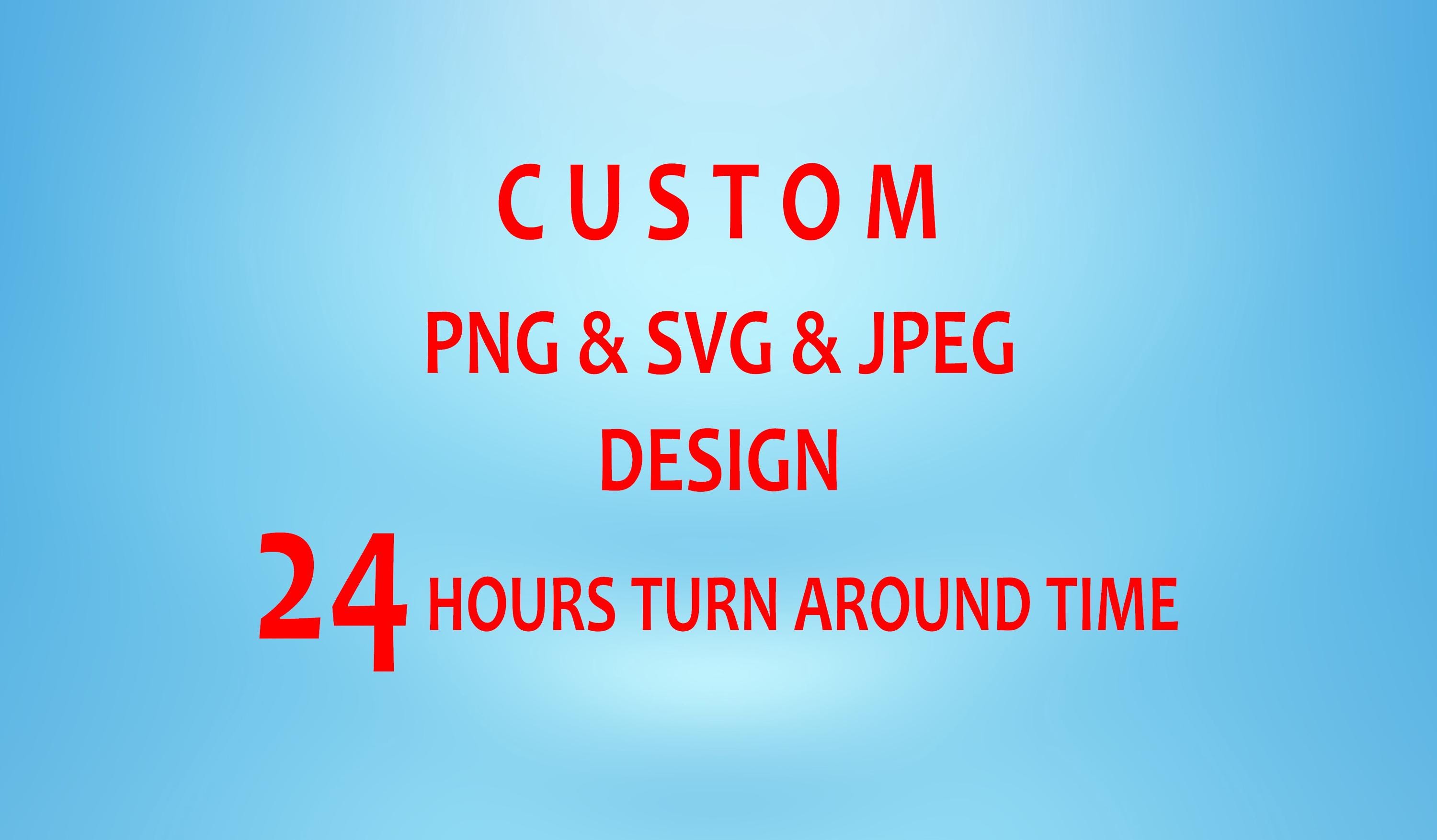 Custom SVG, Custom PNG, Personalized Svg, Custom Graphic Design, Custom ...