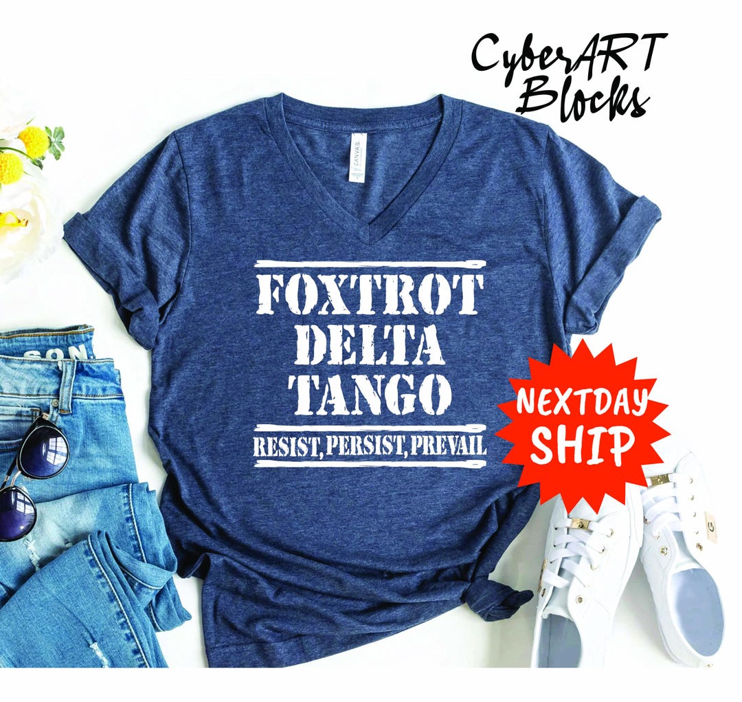 Foxtrot Delta Tango Shirt Anti-trump Vneck Shirt, Not Subtle Anti Trump ...