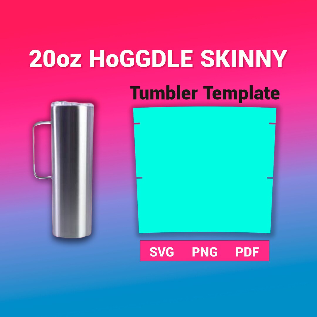 20oz HOGGDLE Skinny Tumbler Template Sublimation for Use Silhouette and ...