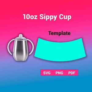 10oz Sippy Cup Tumbler Template Sublimation for Use Silhouette and ...