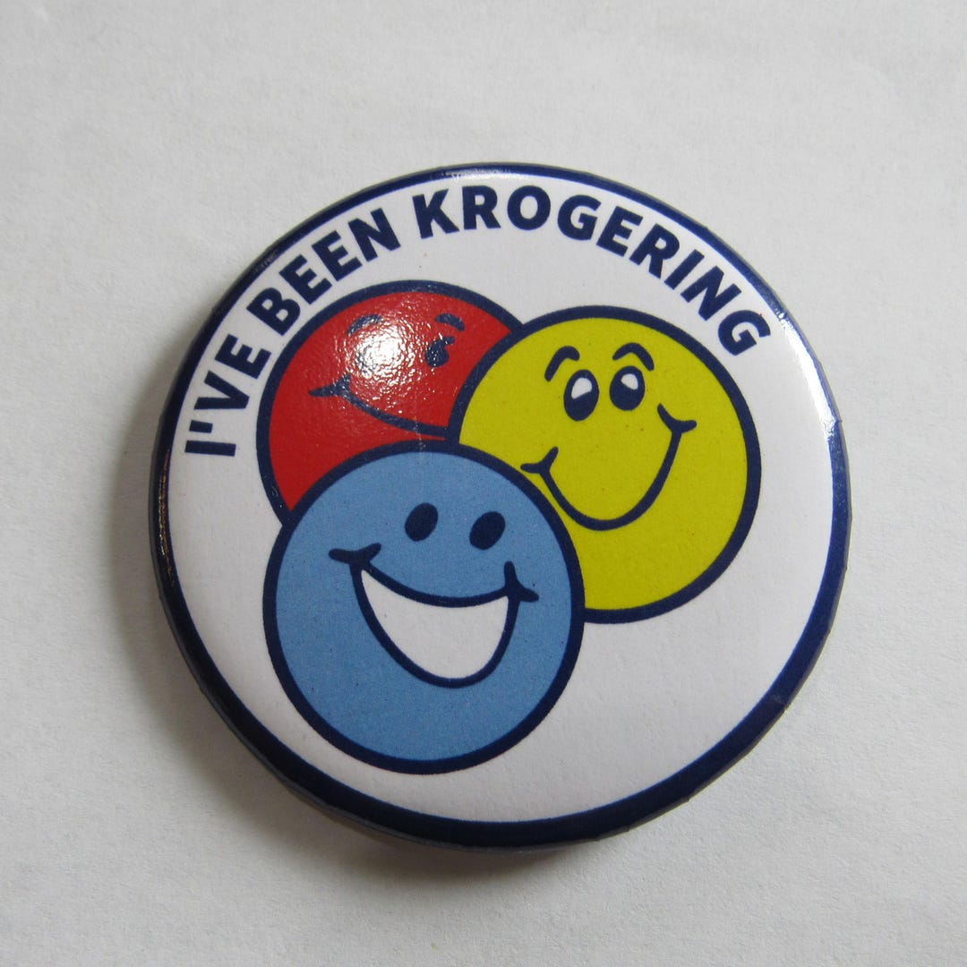 I've Been Krogering Button - Etsy
