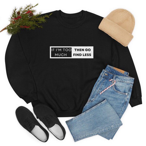 I'm im too much then go find less svg - Etsy.de