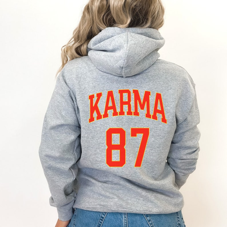 Karma is the Guy Go Taylors Boyfriend Karma 87 Hoodie Chiefs Gameday ...