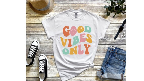 Good Vibes Only Shirt Positive Vibes Shirt Unisex Shirt - Etsy