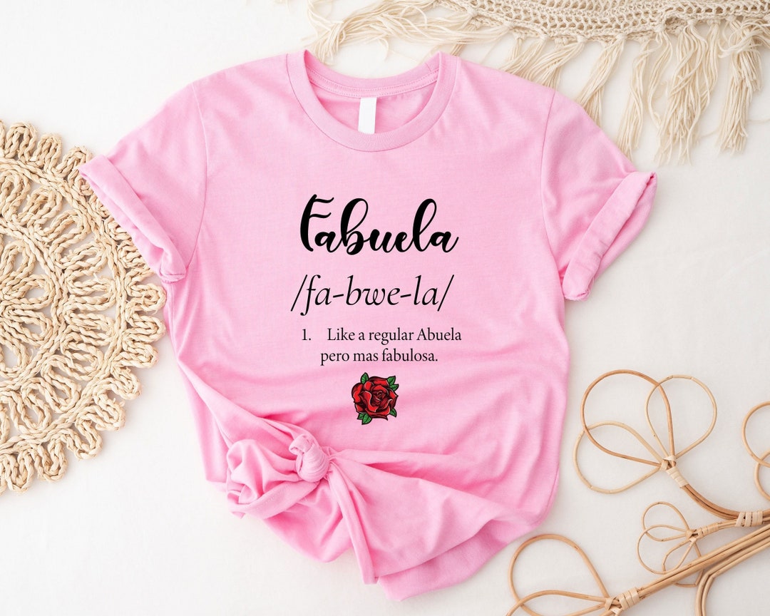 Fabuela Definition Shirt Sweatshirt, Like A Regular Abuela Pero Mas ...