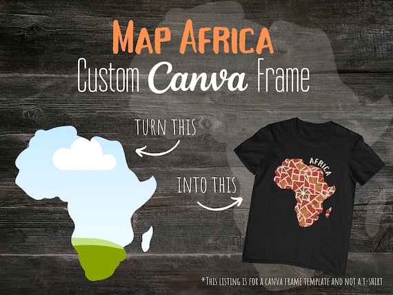 Map Africa Custom Canva Frame Map Africa Templates Editable - Etsy
