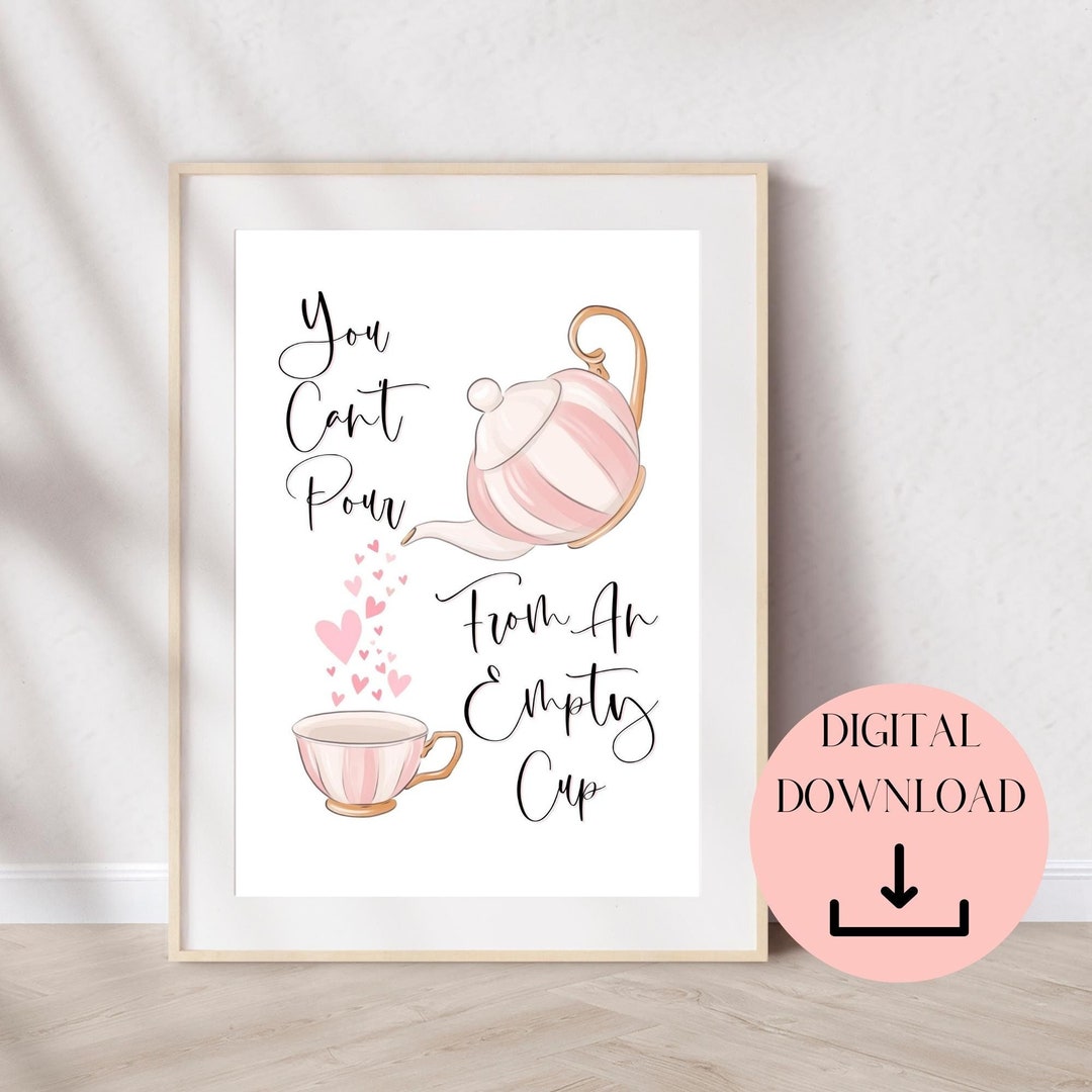 Empty Cup Quote, Self Love Print, Quotes About Life, Therapy Office ...