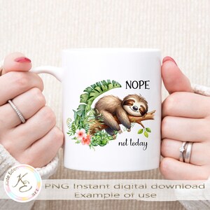 Nope Not Today, Cute Sloth Clipart, Sleepy, Lazy, Summer Vacation ...