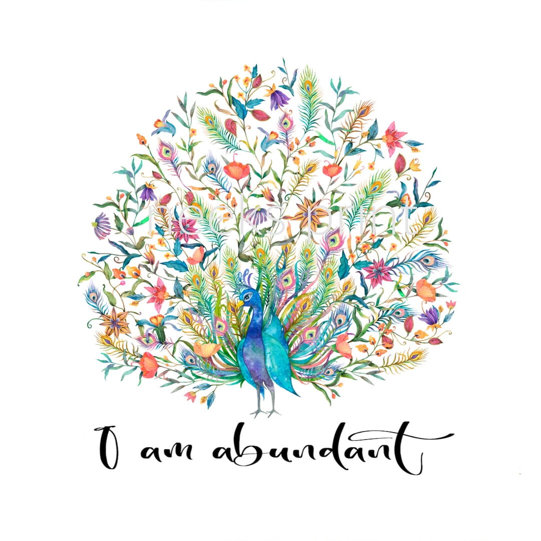 I Am Abundant Affirmation Peacock Design 8x10 Printable JPG Manifest ...