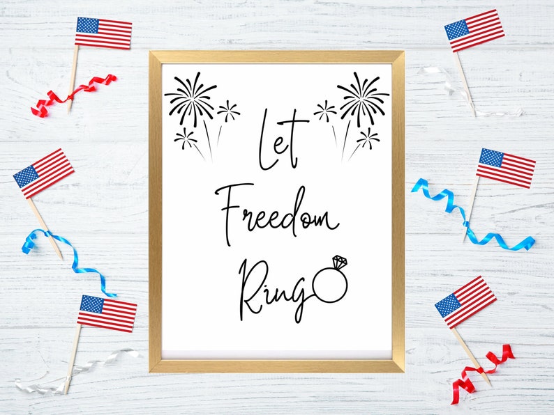 4th of July ENGAGEMENT PARTY Sign, Let Freedom Ring, Bachelorette ...
