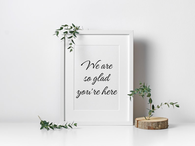 WE Are SO GLAD Youre Here Wedding Sign, Engagement Party Sign, Digital ...