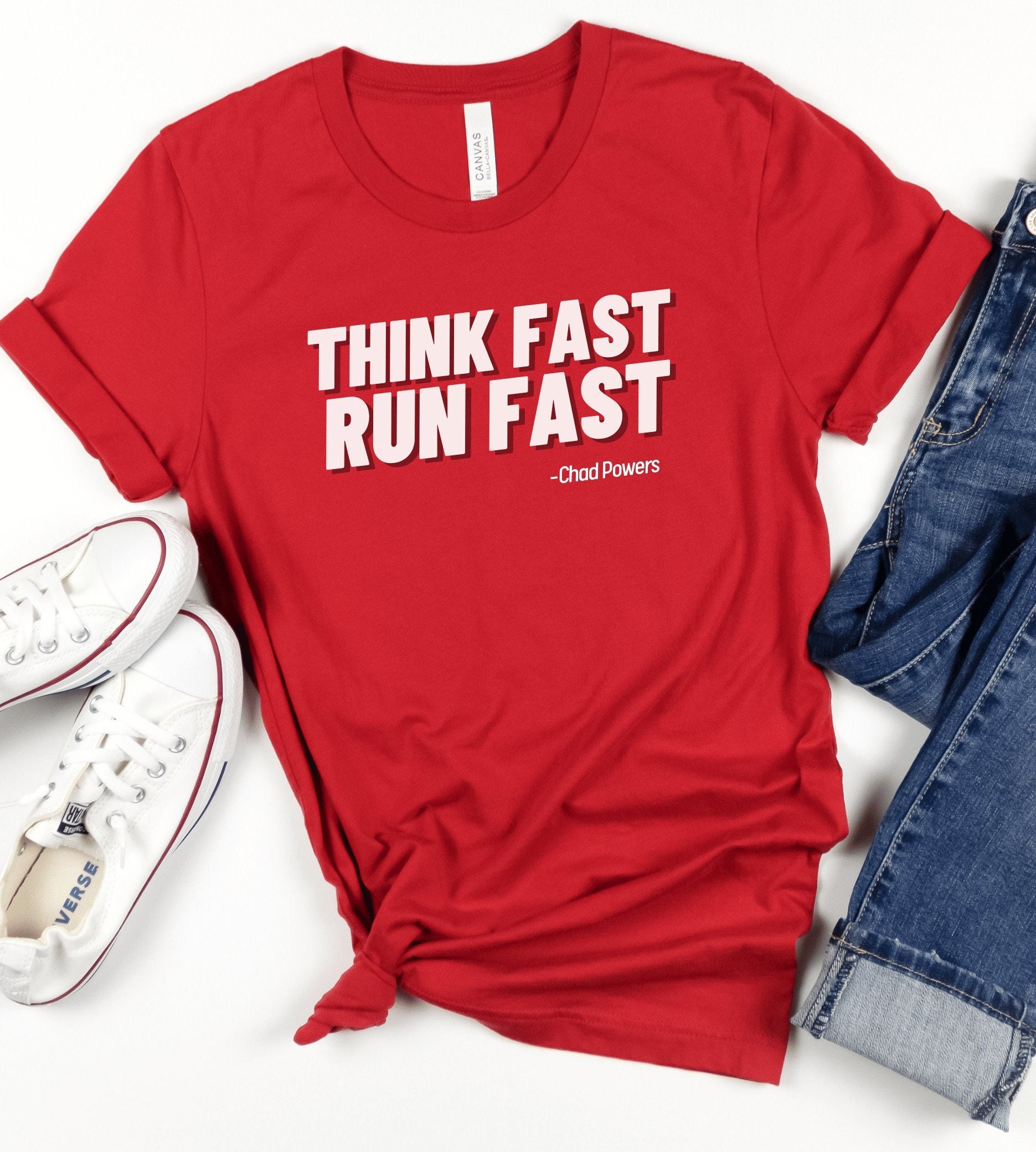 Think Fast Run Fast, Think Fast Shirt, Chad Powers, Chad Powers Shirt ...