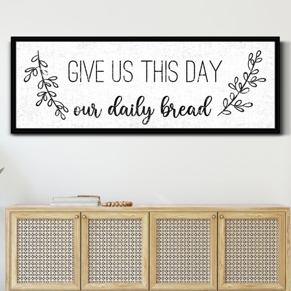 Give Us This Day Our Daily Bread Sign - Etsy