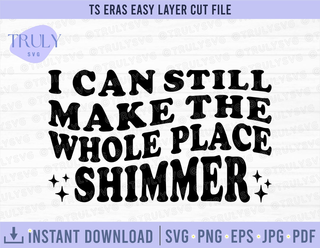 I Can Still Make the Whole Place Shimmer SVG Groovy Font Groovy Text ...