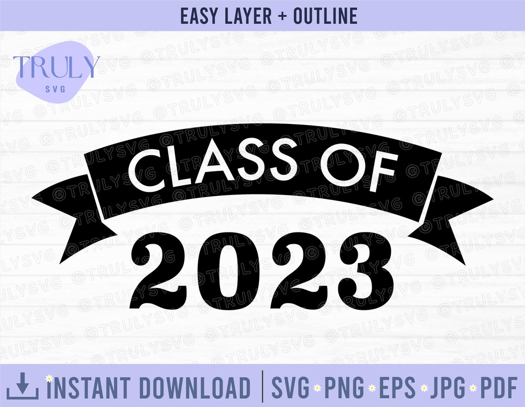 Graduation Svg, Class of 2023 Svg, Graduation Cut File, Cake Topper Svg ...