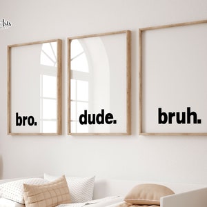 Set of 3 Bro Dude Bruh Print, Brothers Printable Wall Art, Brothers ...