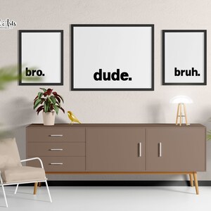 Set of 3 Bro Dude Bruh Print, Brothers Printable Wall Art, Brothers ...