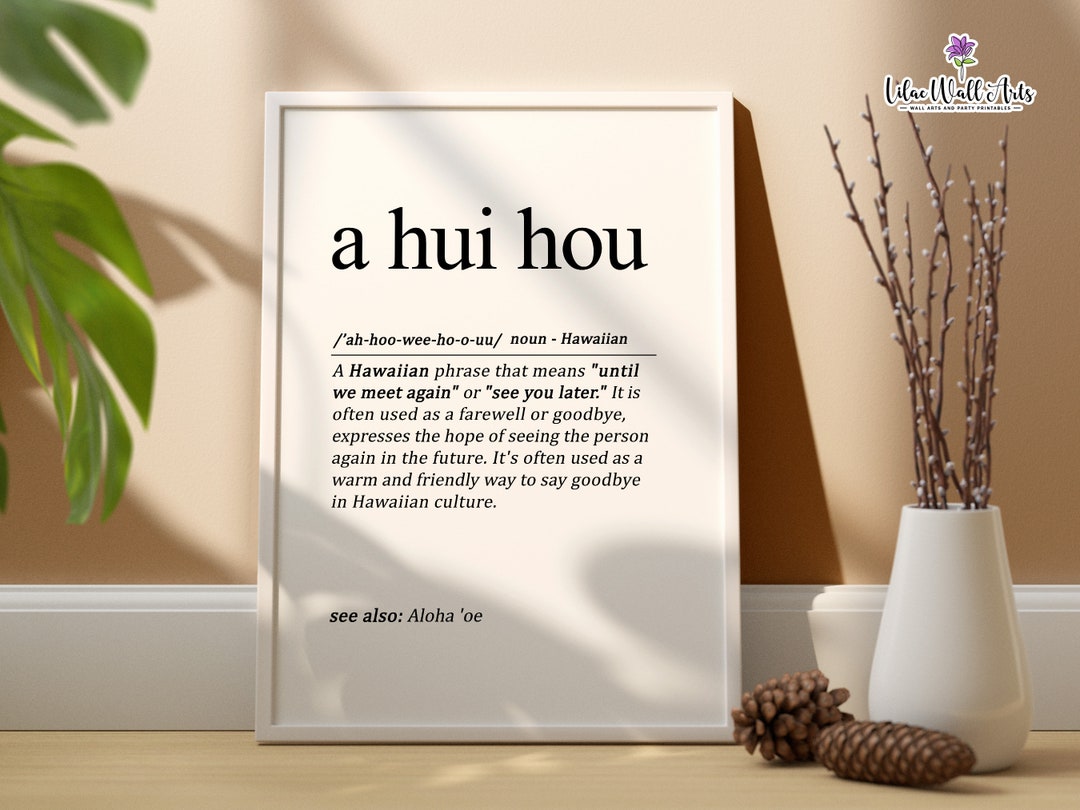 A Hui Hou Definition Print, Aloha Gift, Hawaiian Wall Decor ...