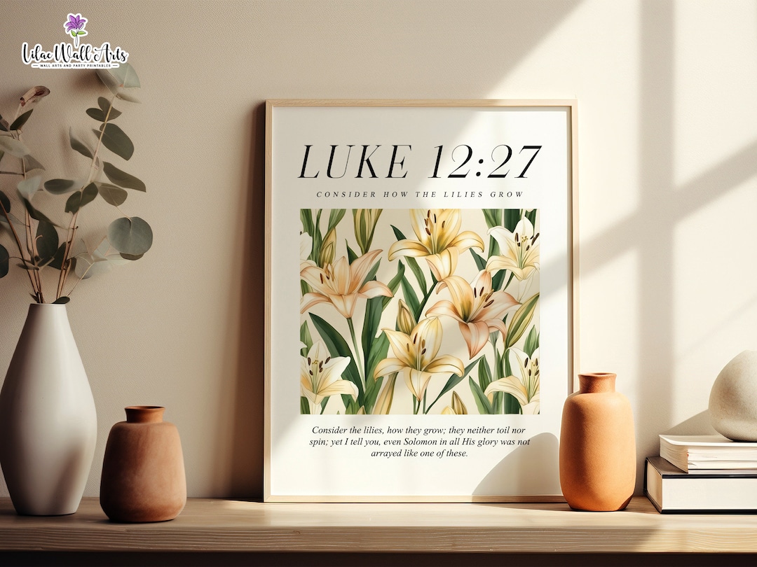 Luke 12 27 Print Biblical Scripture Wall Art, Consider How the Lilies ...