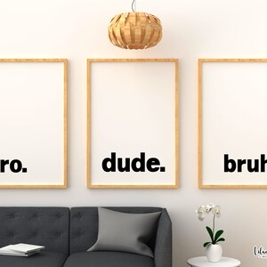 Set of 3 Bro Dude Bruh Print, Brothers Printable Wall Art, Brothers ...