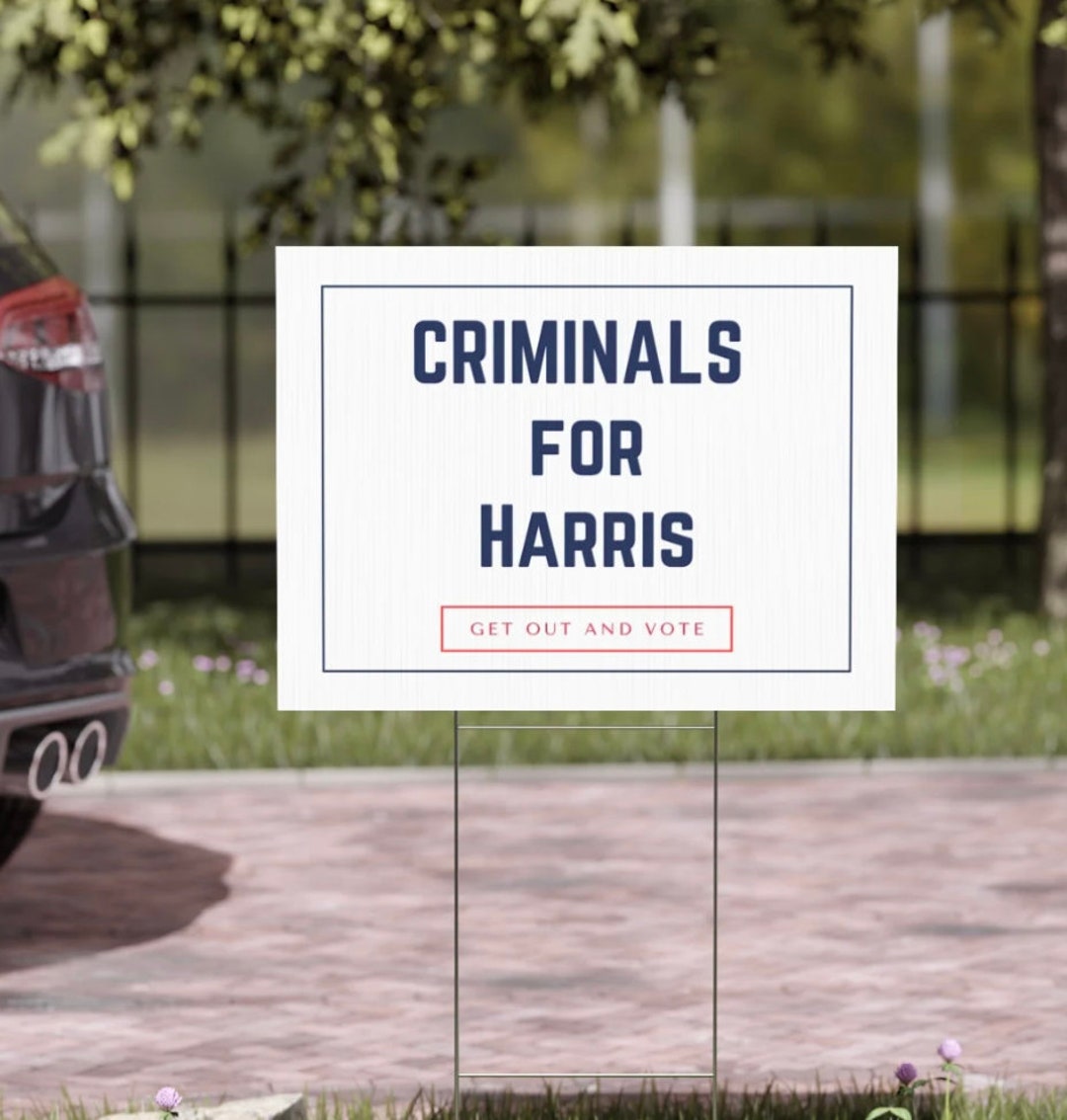 Criminals for Harris Yard Sign anti Harris Yard Sign, Funny Harris Yard ...